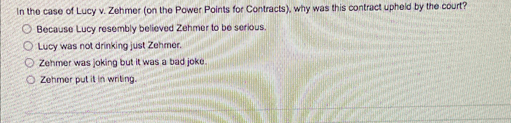 Solved In the case of Lucy v. ﻿Zehmer (on the Power Points | Chegg.com