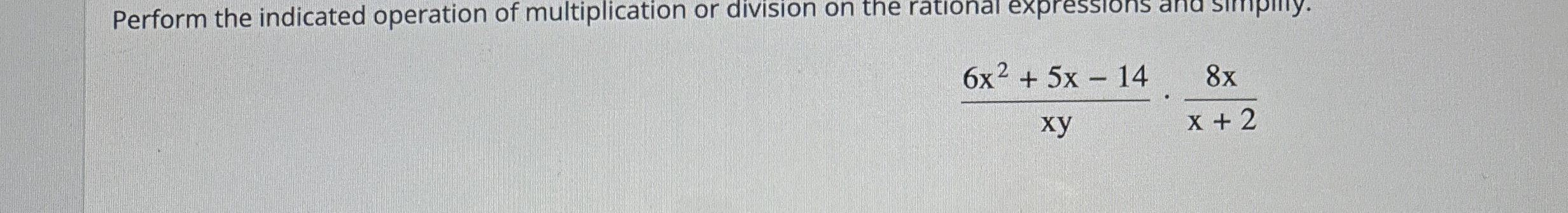 Solved Perform the indicated operation of multiplication or | Chegg.com