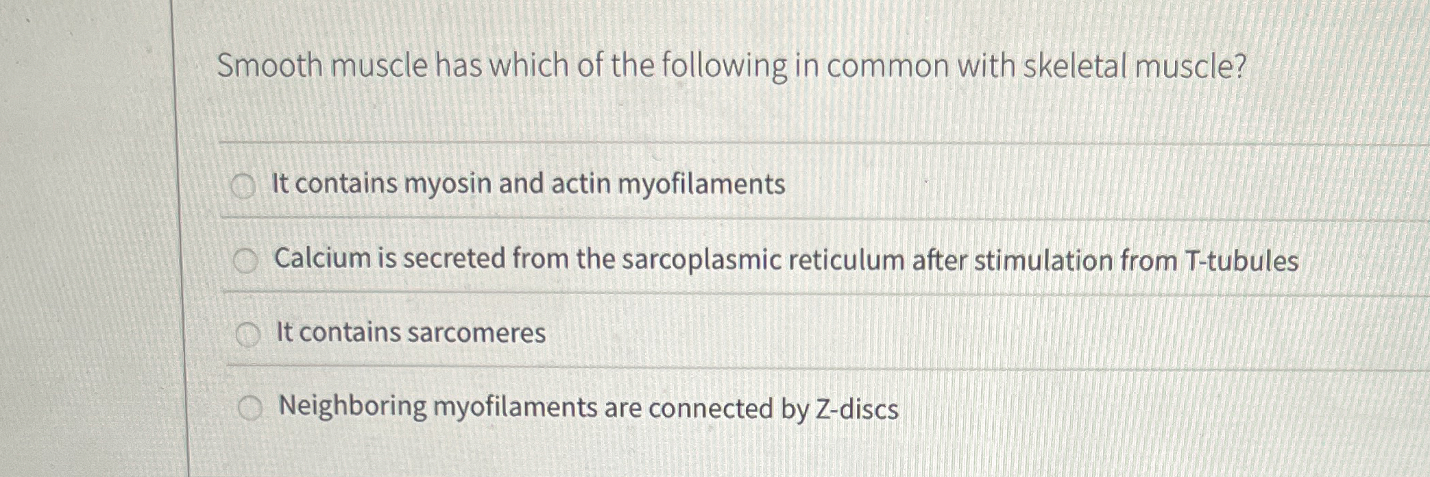 Solved Smooth muscle has which of the following in common | Chegg.com