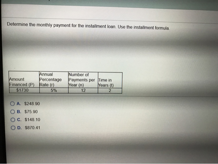 Solved Determine the monthly payment for the installment | Chegg.com