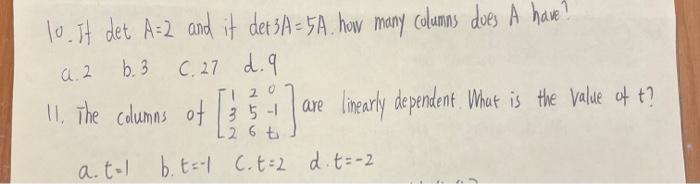 Solved 10. It detA=2 and it det3A=5A. hov many colunns does | Chegg.com