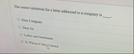 Solved The correct salutation for a letter addressed to a | Chegg.com