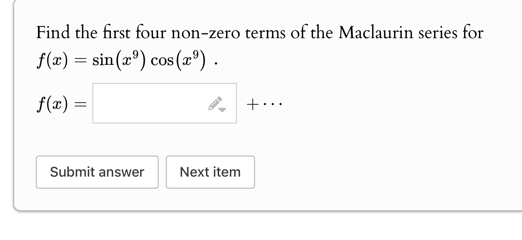 Solved Find the first four non-zero terms of the Maclaurin | Chegg.com