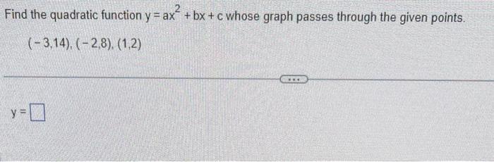 Solved Find the quadratic function y=ax2+bx+c whose graph | Chegg.com