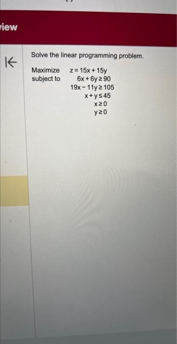 Solved Solve the linear programming problem. Maximize | Chegg.com