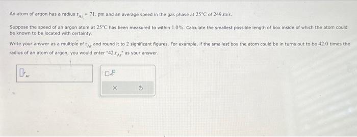 Solved An atom of argon has a radius rAr=71,pm and an | Chegg.com