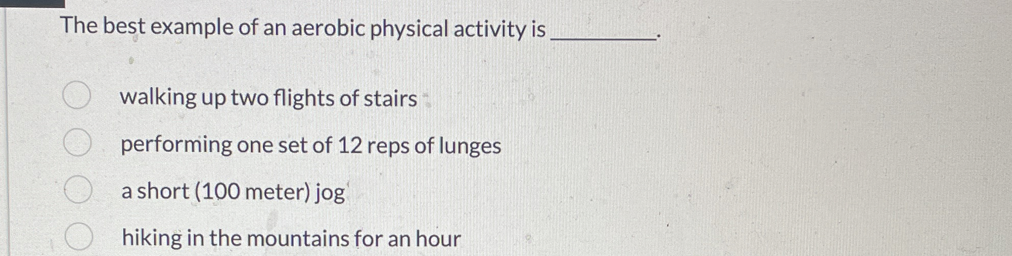 Solved The best example of an aerobic physical activity | Chegg.com