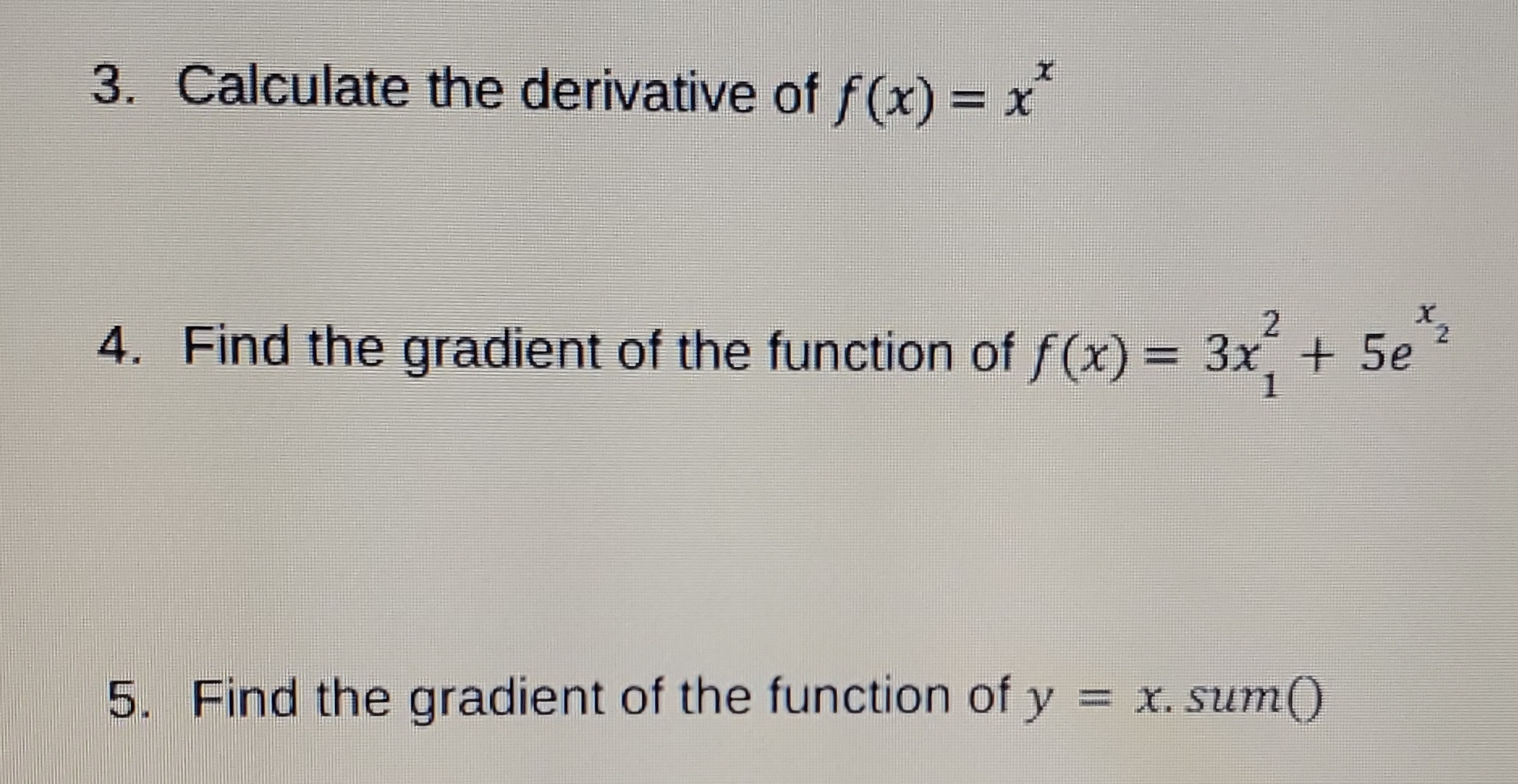 Solved Calculate the derivative of f(x)=xxFind the gradient | Chegg.com