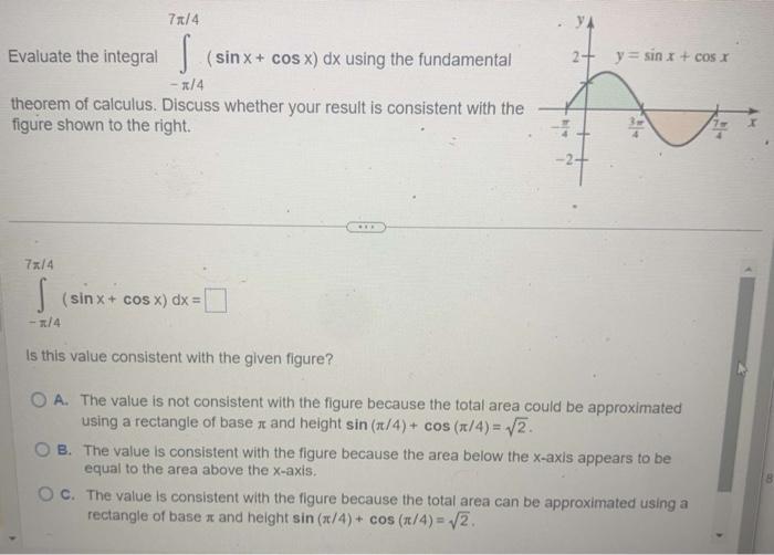 Solved Evaluate the integral ∫−π/4(sinx+cosx)dx using the | Chegg.com