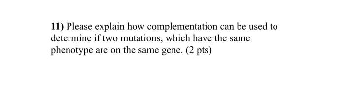 Solved 11) Please explain how complementation can be used to | Chegg.com