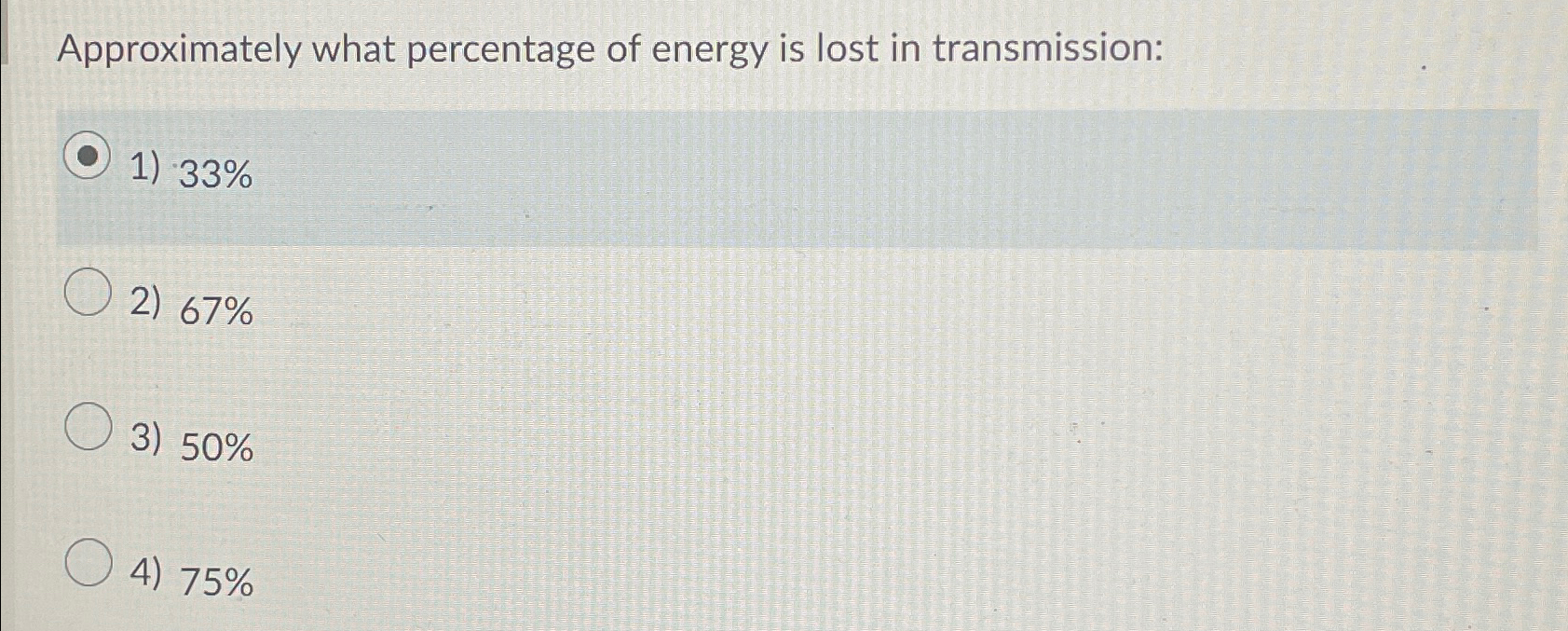 Solved Approximately what percentage of energy is lost in | Chegg.com