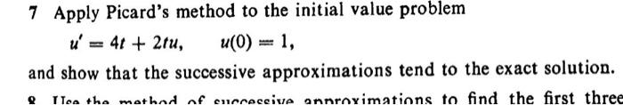 Solved 7 Apply Picards Method To The Initial Value Problem