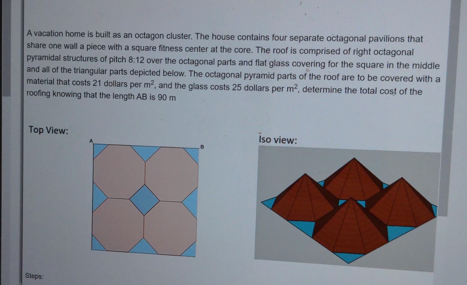 Solved A vacation home is built as an octagon cluster. The | Chegg.com