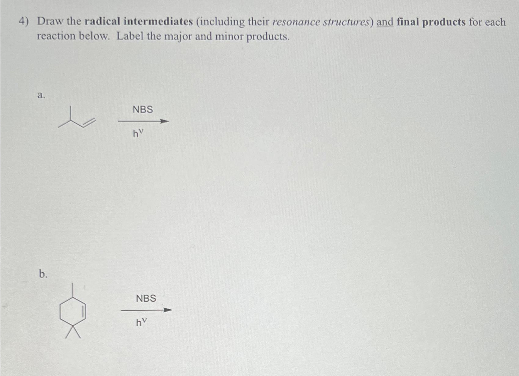 Solved Draw the radical intermediates (including their | Chegg.com