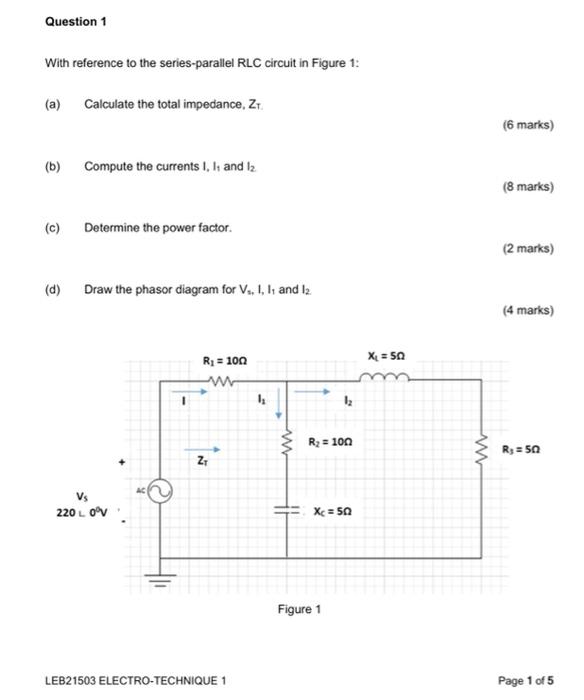 Solved Question 1 With reference to the series-parallel RLC | Chegg.com