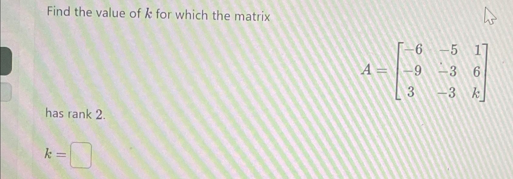 Solved Find the value of k ﻿for which the | Chegg.com
