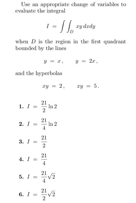 Solved Use an appropriate change of variables to evaluate | Chegg.com