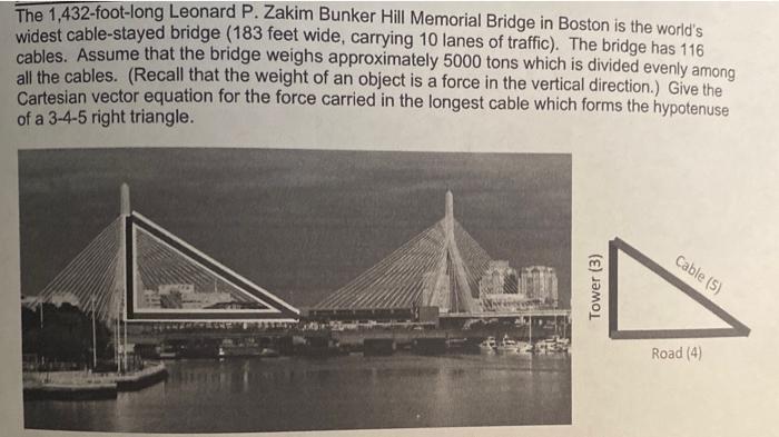 Solved The 1,432-foot-long Leonard P. Zakim Bunker Hill | Chegg.com
