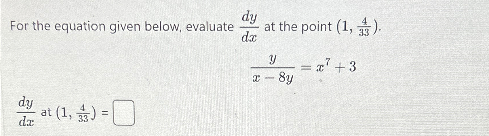Solved For the equation given below, evaluate dydx ﻿at the | Chegg.com
