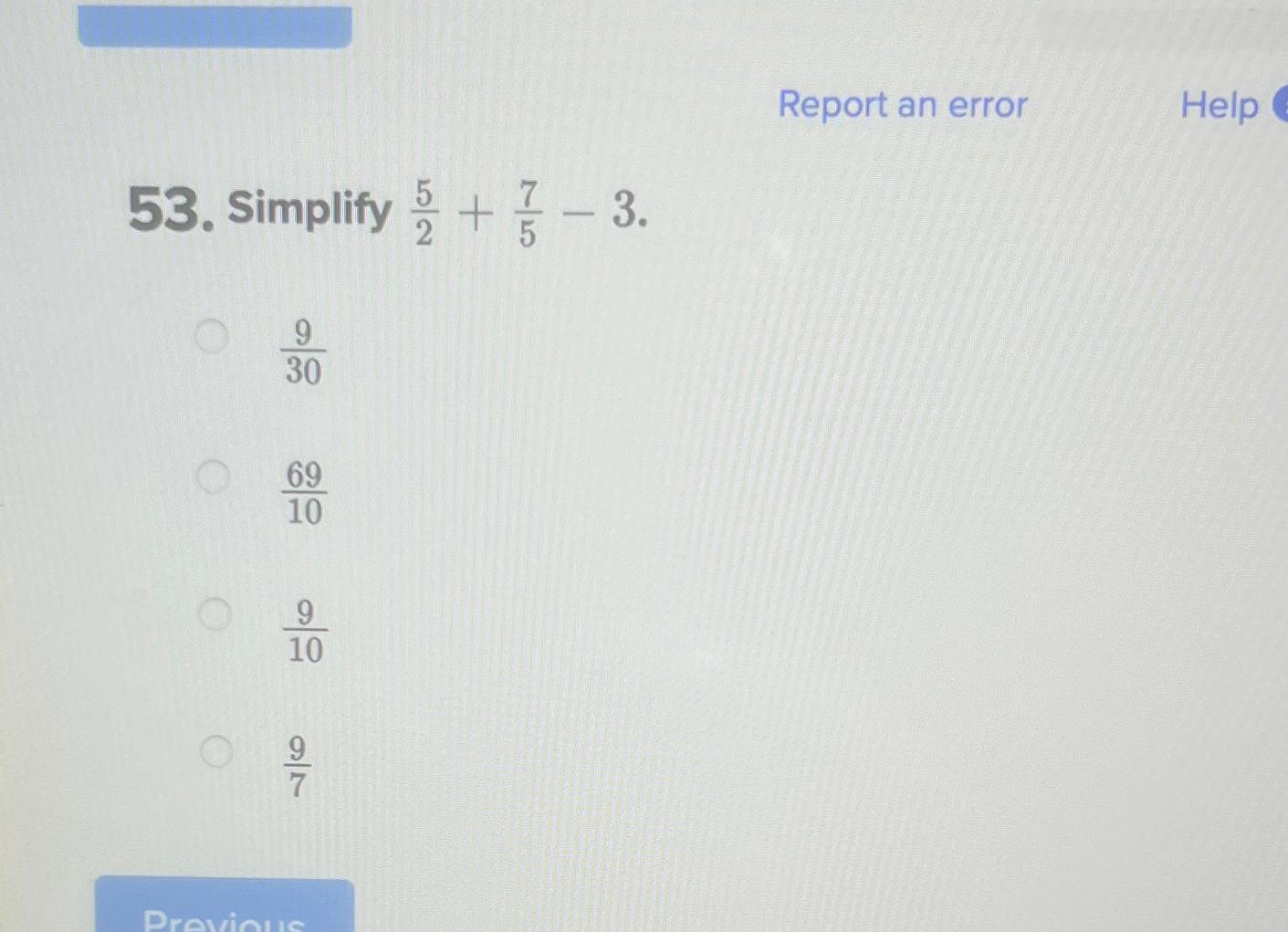 Solved Report an errorHelp53. ﻿Simplify 52+75-3.930691091097 | Chegg.com