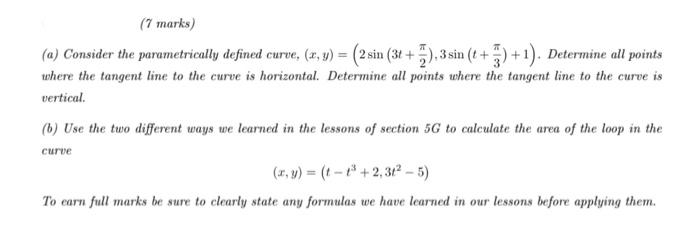 Solved (7 marks) (a) Consider the parametrically defined | Chegg.com