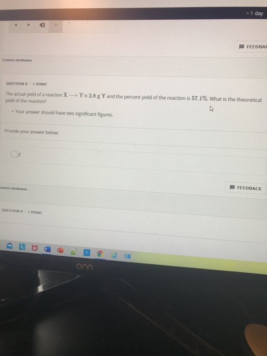 Solved - 1 day FEEDBA QUESTIONS - 1 POINT The actual yield | Chegg.com