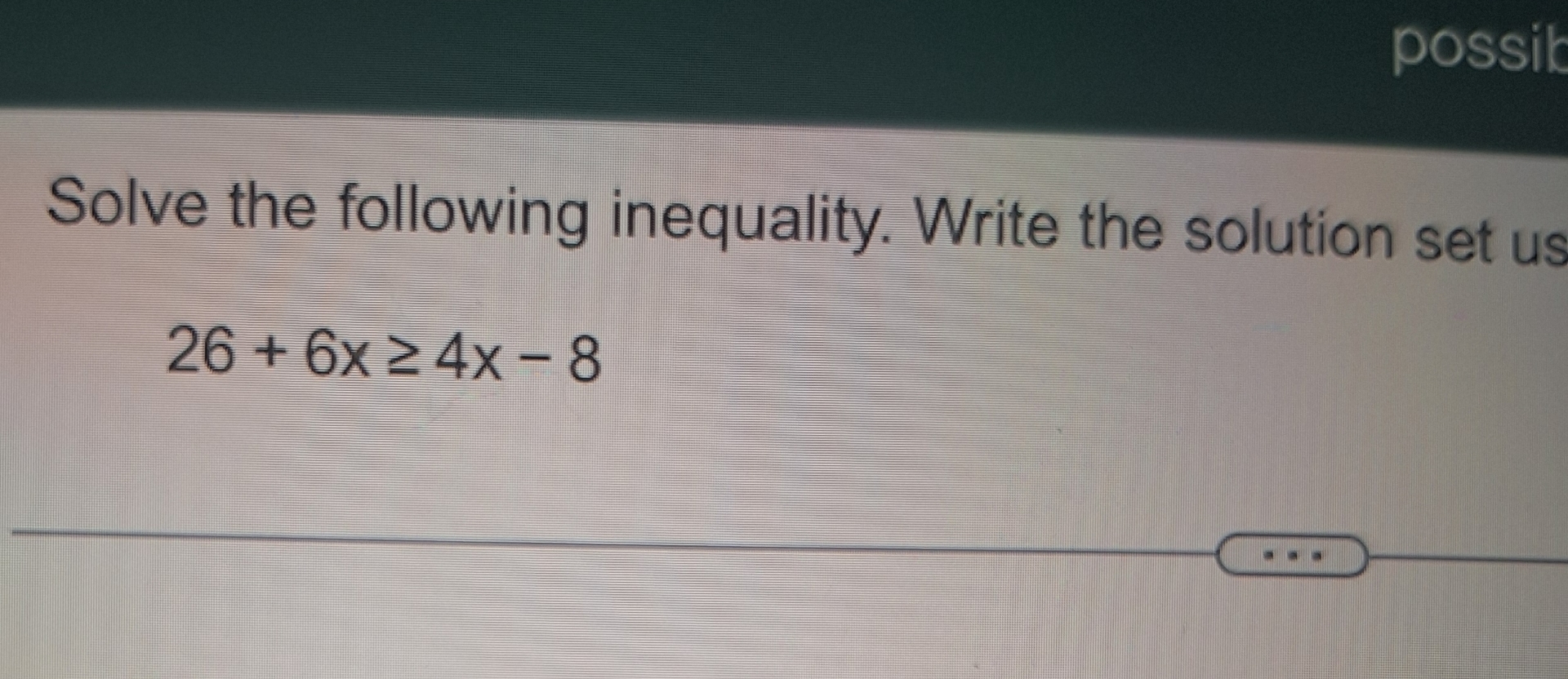 Solved Solve the following inequality. Write the solution | Chegg.com