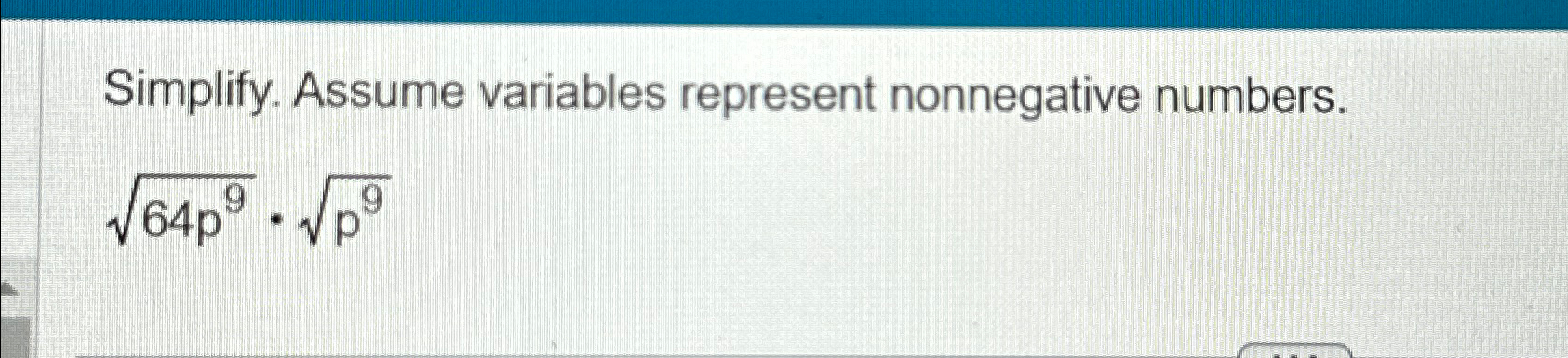 Solved Simplify. Assume variables represent nonnegative | Chegg.com