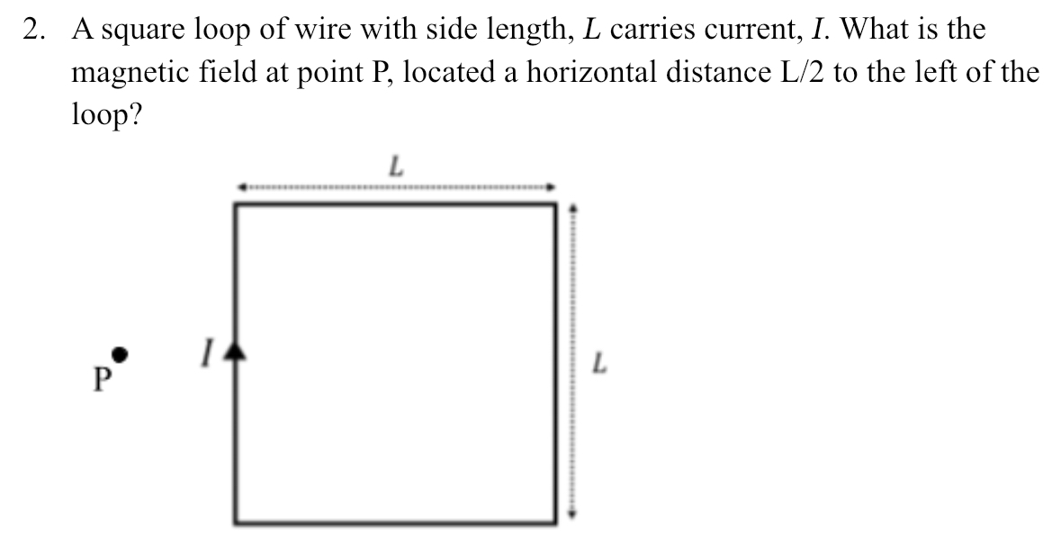 Solved A square loop of wire with side length, L ﻿carries | Chegg.com