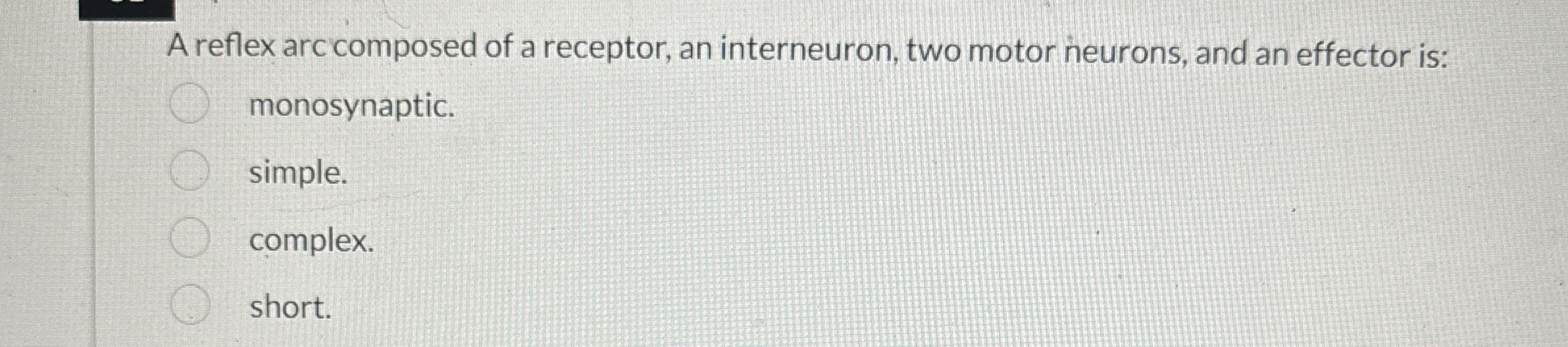 Solved A reflex arccomposed of a receptor, an interneuron, | Chegg.com