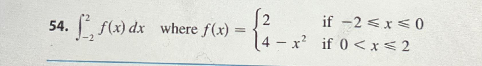 Solved ∫-22f(x)dx ﻿where | Chegg.com