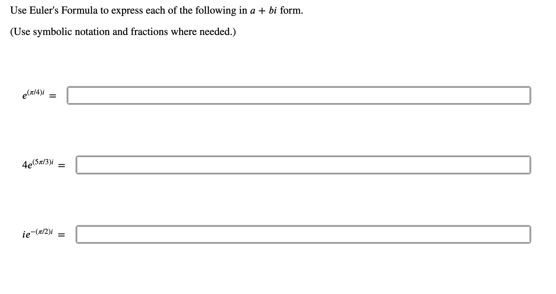Solved Use Euler's Formula to express each of the following | Chegg.com