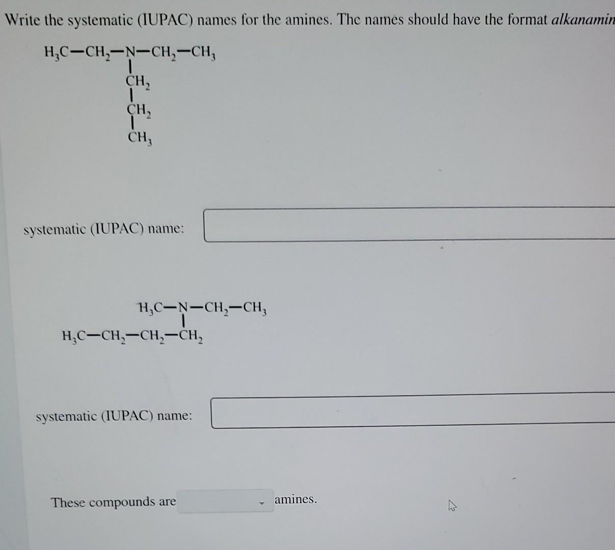 Solved Write the systematic (IUPAC) names for the amines. | Chegg.com
