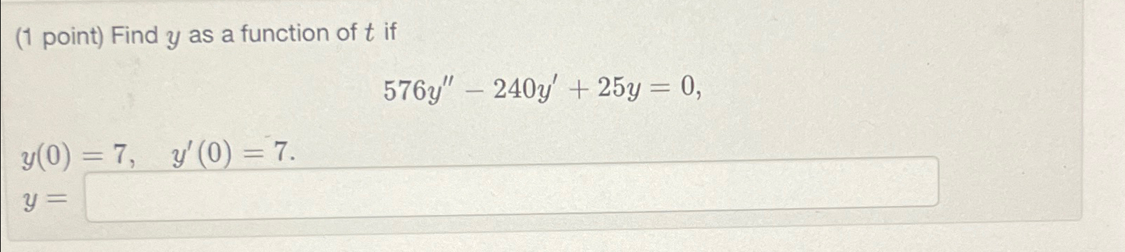 Solved (1 ﻿point) ﻿Find y ﻿as a function of t | Chegg.com
