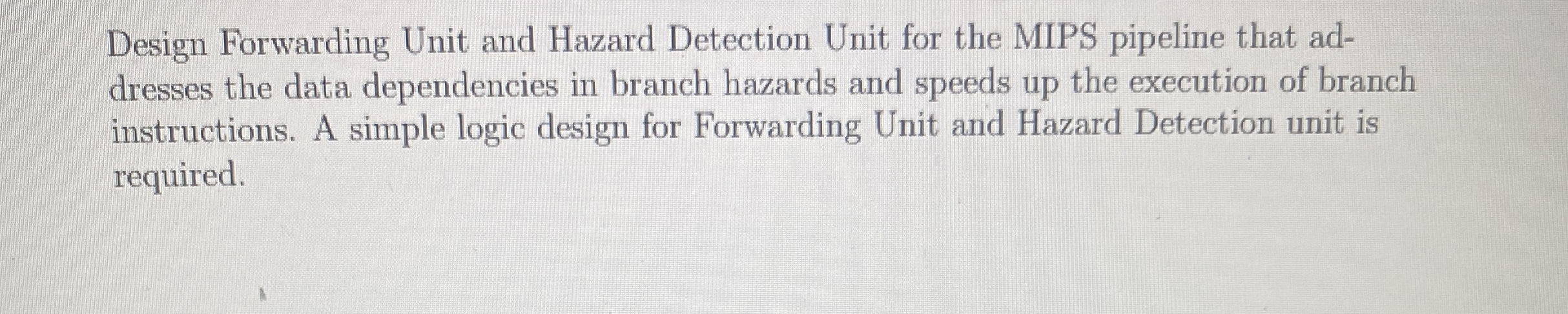 Solved Design Forwarding Unit and Hazard Detection Unit for | Chegg.com