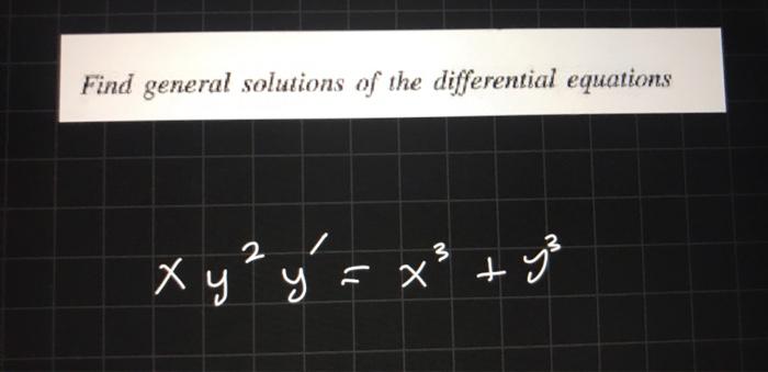 Solved Find general solutions of the differential equations | Chegg.com