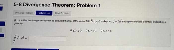 Solved om 5-8 Divergence Theorem: Problem 1 Previous Problem | Chegg.com