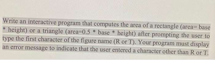 Solved Write an interactive program that computes the area | Chegg.com