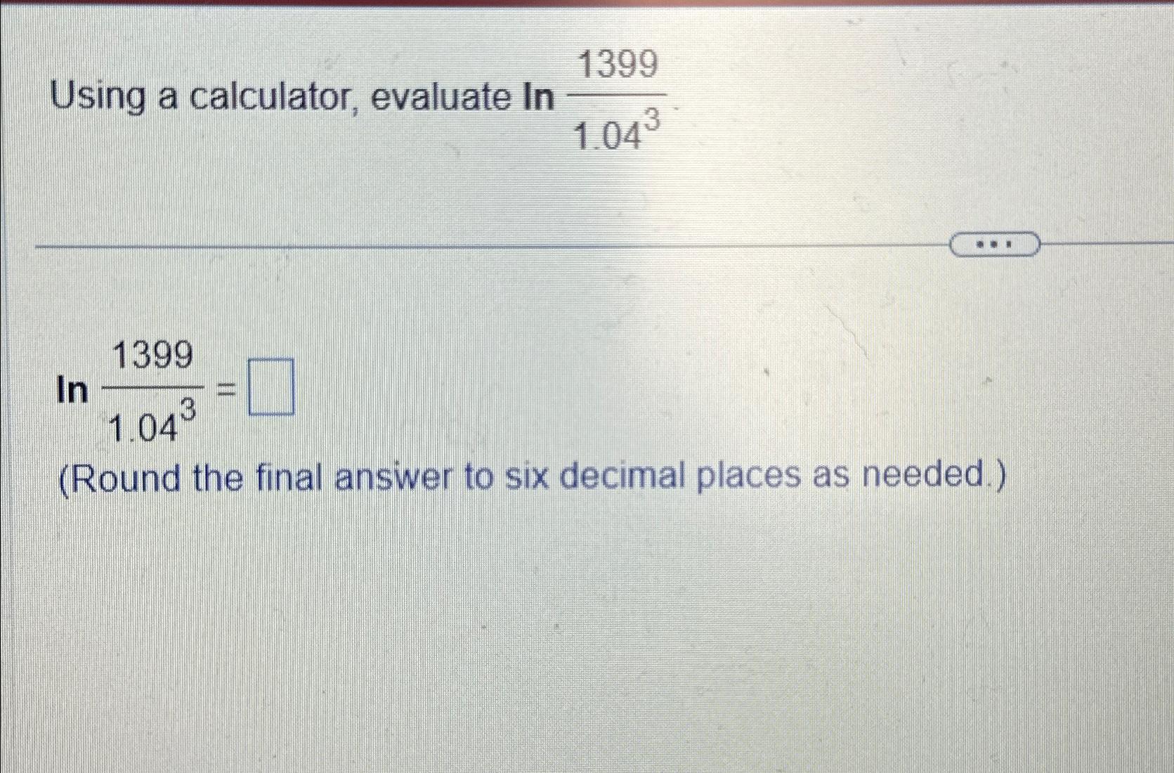 Solved Using a calculator, evaluate | Chegg.com