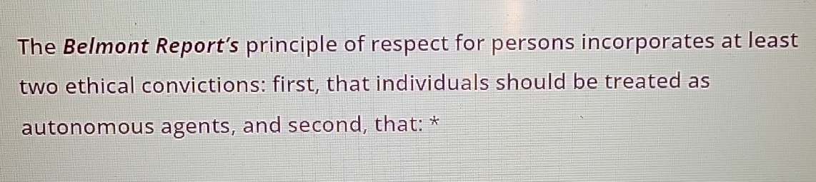 Solved The Belmont Report's principle of respect for persons | Chegg.com