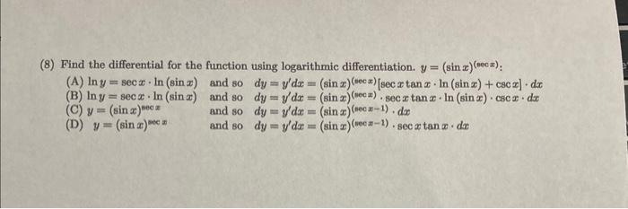 Solved (8) Find the differential for the function using | Chegg.com