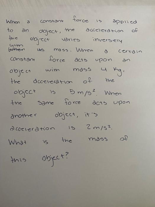 Solved when a constant force is applied to an object, the | Chegg.com