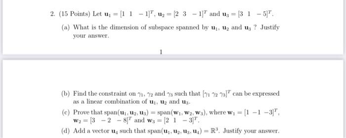 Solved 2. (15 Points) Let u1=[11−1]T,u2=[23−1]T and | Chegg.com