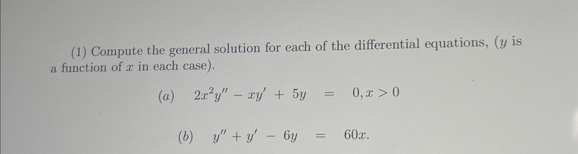 Solved (1) ﻿Compute the general solution for each of the | Chegg.com