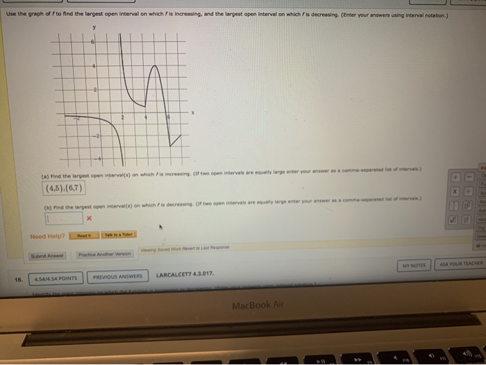 Solved Use the graph off to find the largest open interval | Chegg.com
