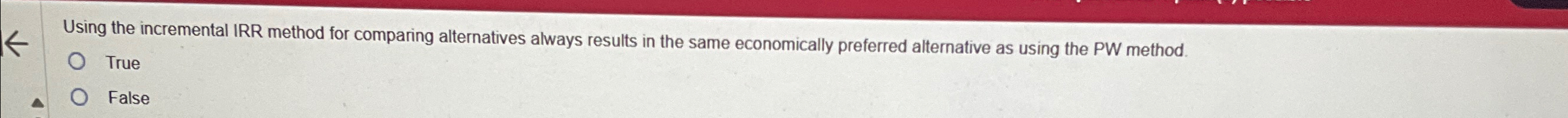 Solved Using the incremental IRR method for comparing | Chegg.com