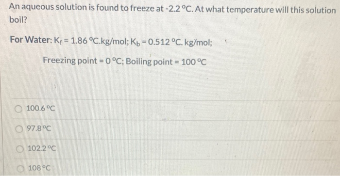 Solved An aqueous solution is found to freeze at -2.2 °C. At | Chegg.com