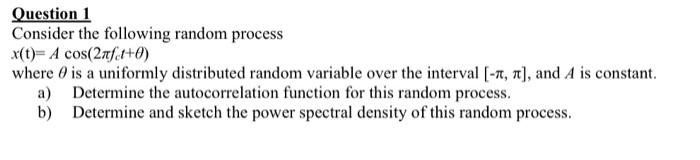 Solved Question 1 Consider the following random process | Chegg.com
