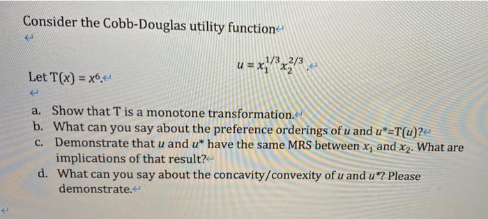 Solved Consider the Cobb-Douglas utility function 1/3 2/3 . | Chegg.com