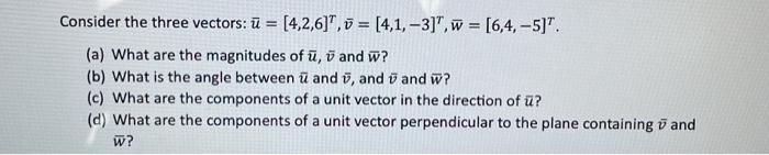 Solved Consider the three vectors: | Chegg.com